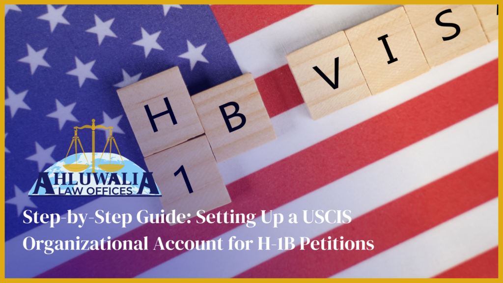 Step-by-Step Guide: Setting Up a USCIS Organizational Account