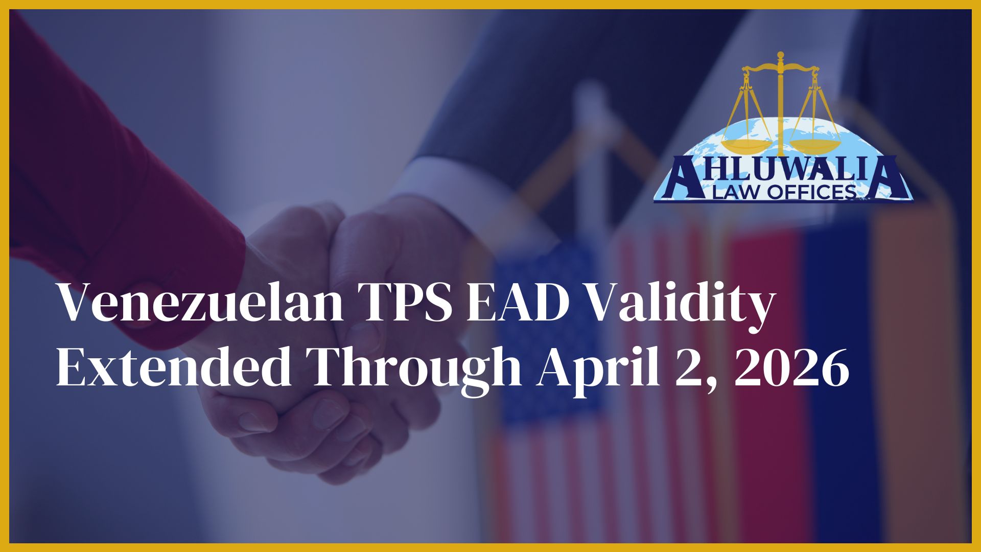 Venezuelan TPS EADs Extended Through April 2026