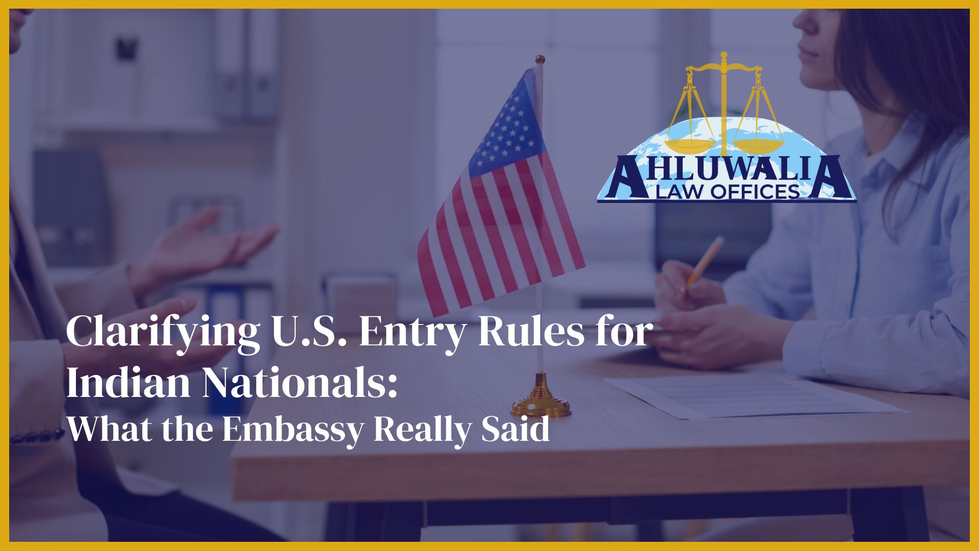 Clarifying U.S. Entry Rules for Indian Nationals