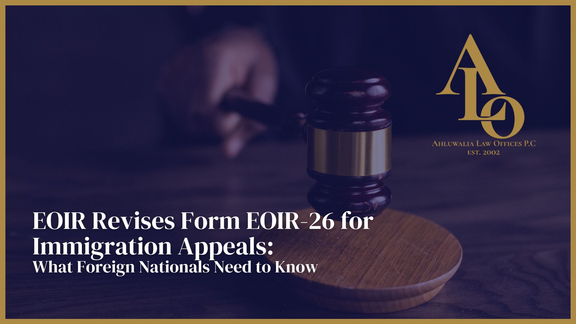 EOIR Revises Immigration Appeal Form EOIR-26