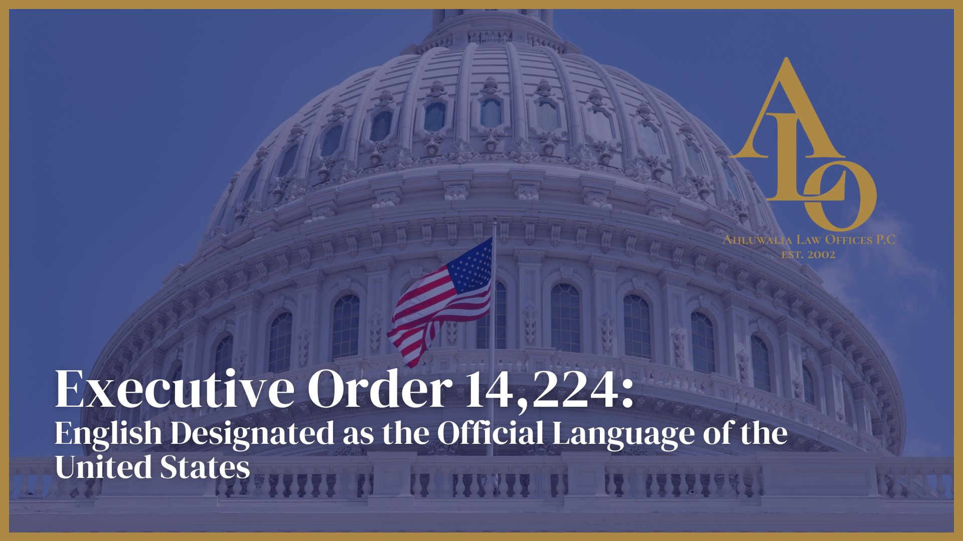 Executive Order 14,224: English Now Official Federal Language