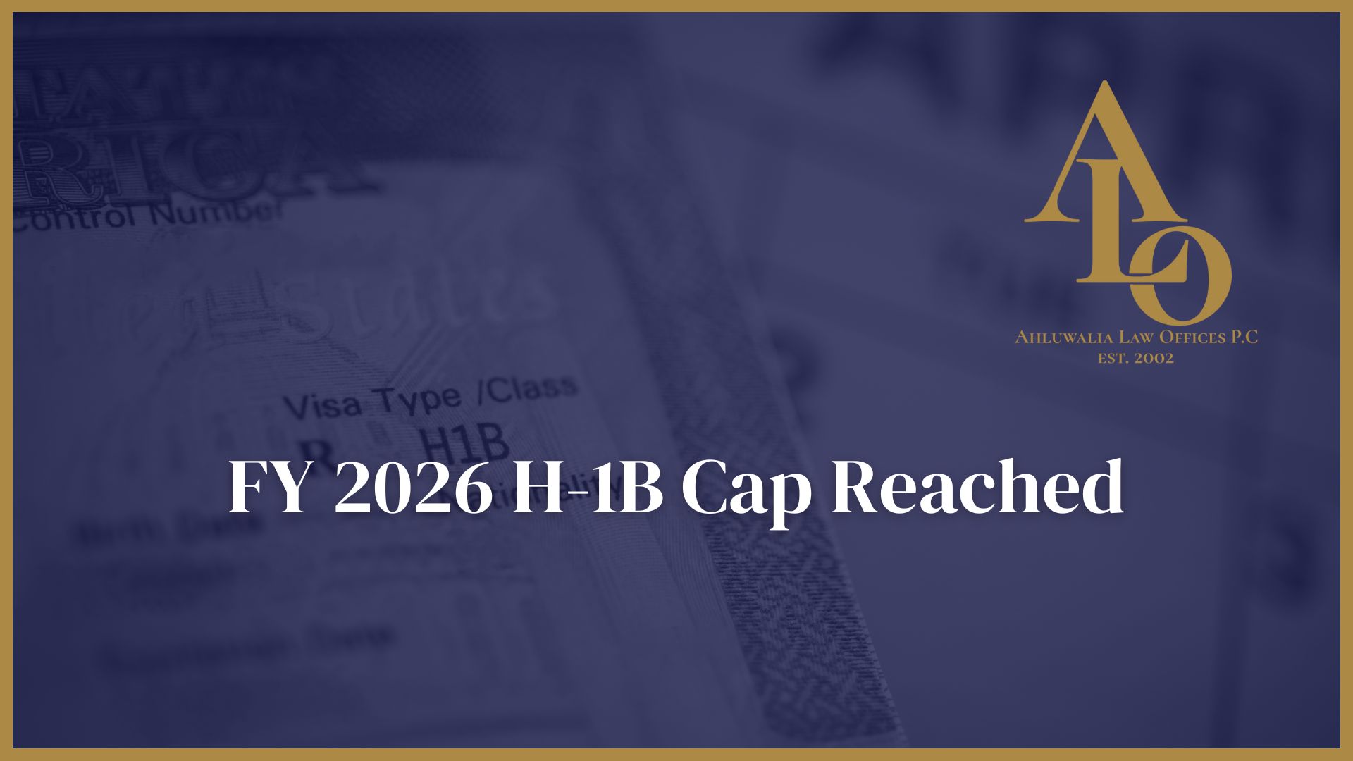 FY 2026 H-1B Cap Reached: What You Need to Know