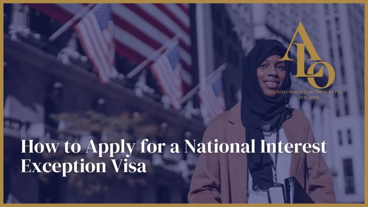 How to Apply for a National Interest Exception Visa