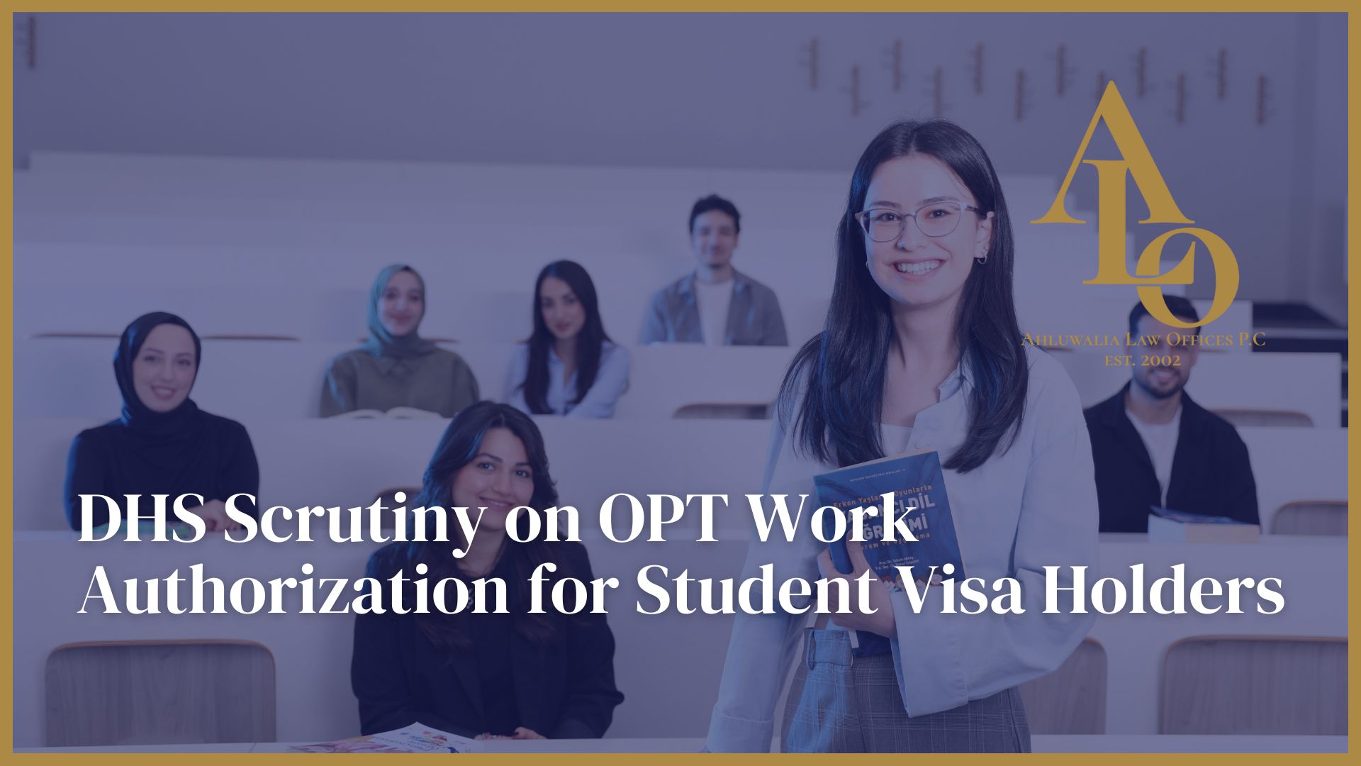 DHS Scrutiny on OPT Work Authorization for Student Visa Holders