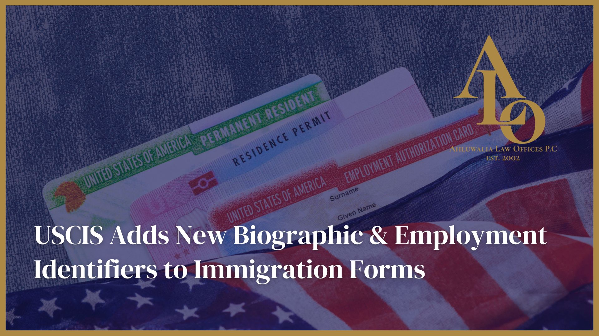 USCIS Adds New Biographic & Employment Identifiers to Forms