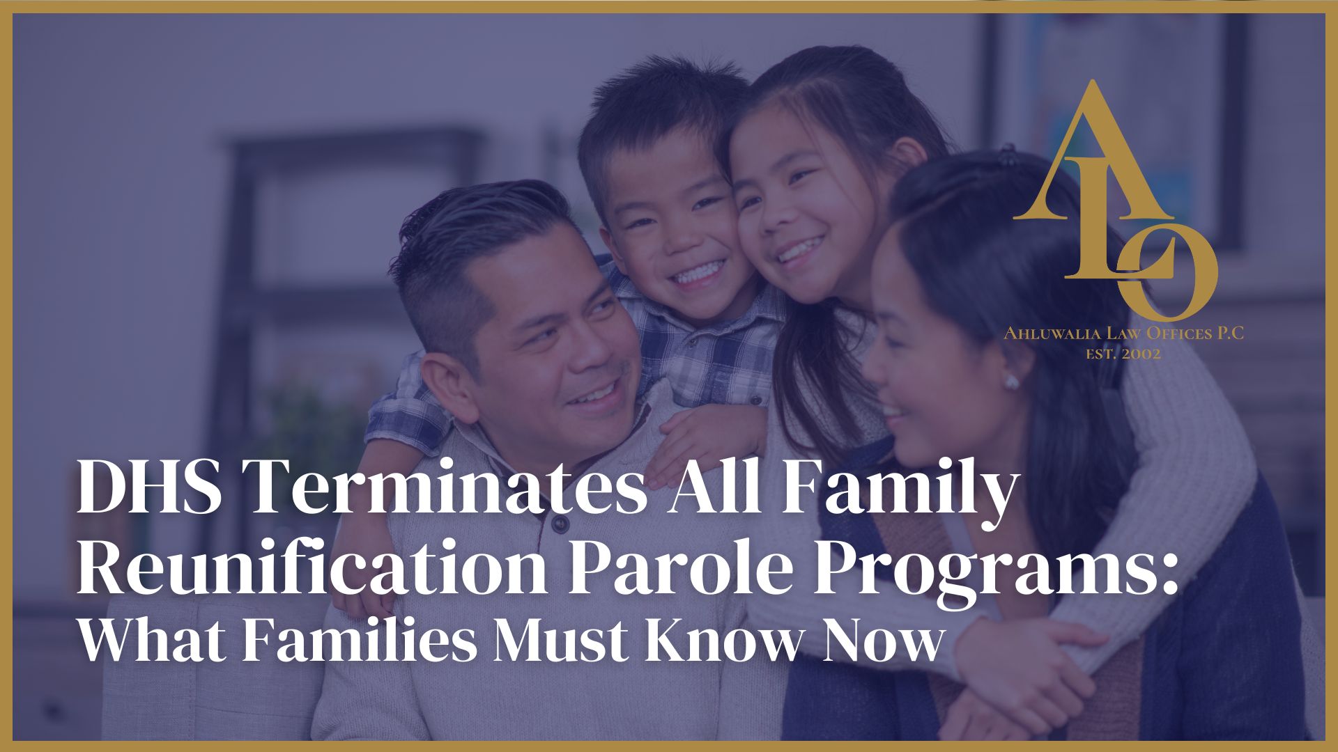 DHS Terminates All Family Reunification Parole Programs